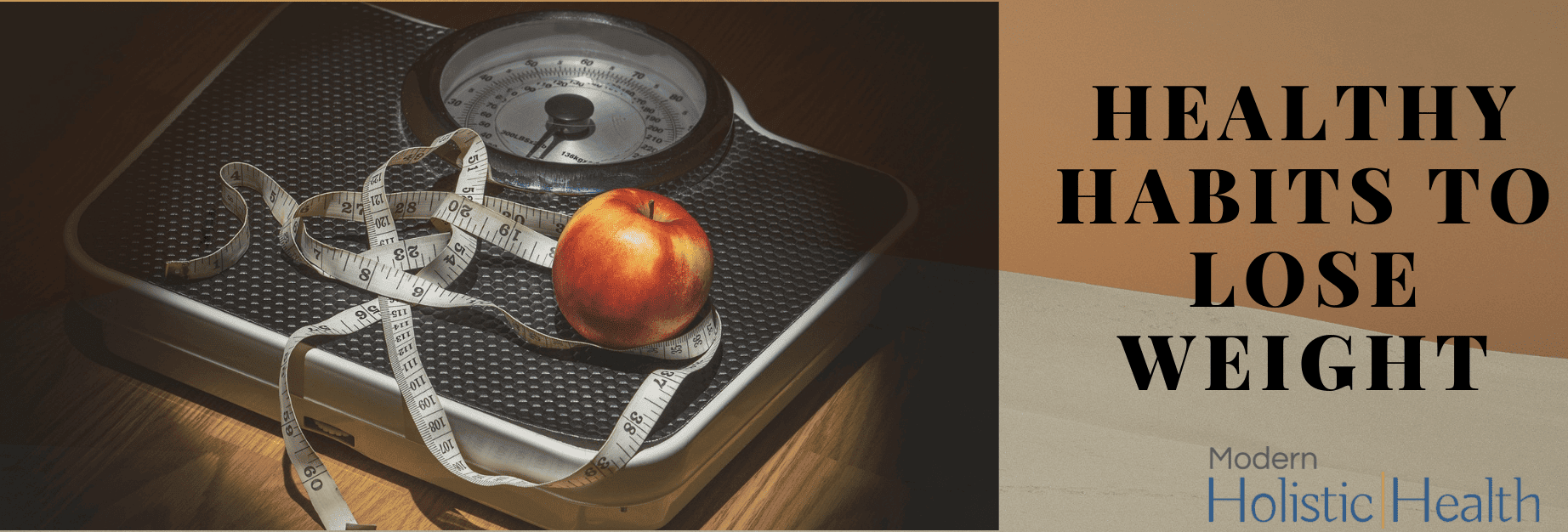 5 Habits for Long Term Weight Loss | Modern Holistic Health