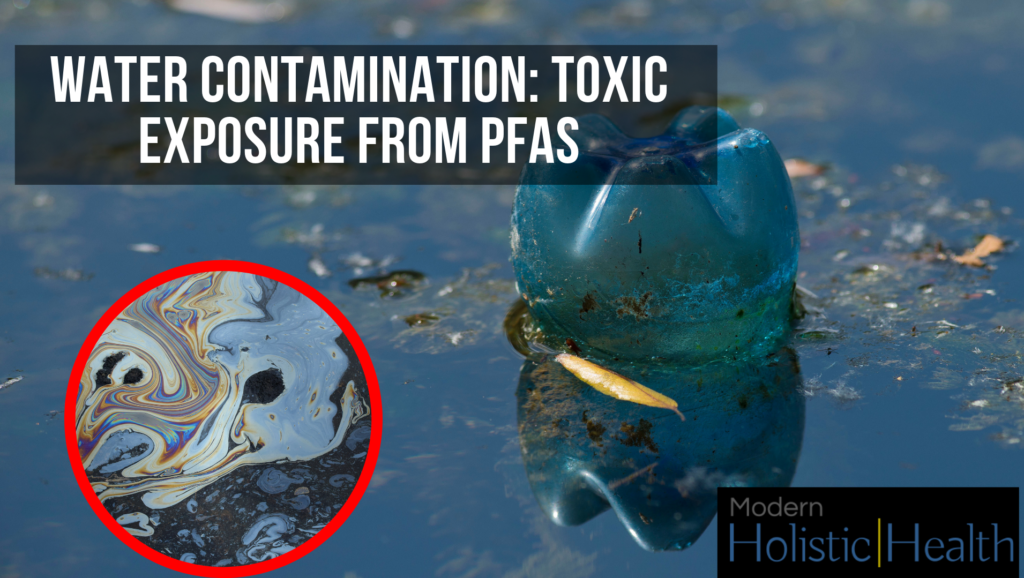 Water Contamination: Toxic Exposure from PFAS and PFOA | Modern ...