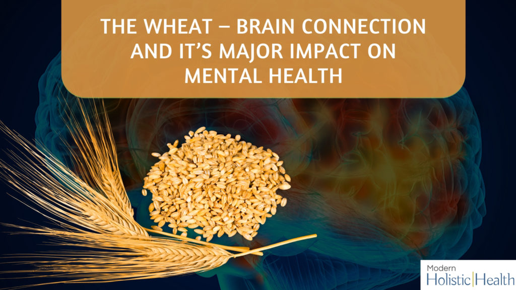 The Wheat – Brain Connection and it’s Major Impact on Mental Health ...